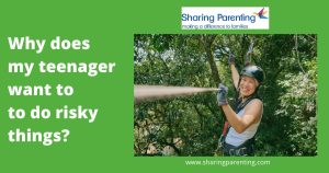 49. Why does my teenager want to do risky things? – Sharing Parenting